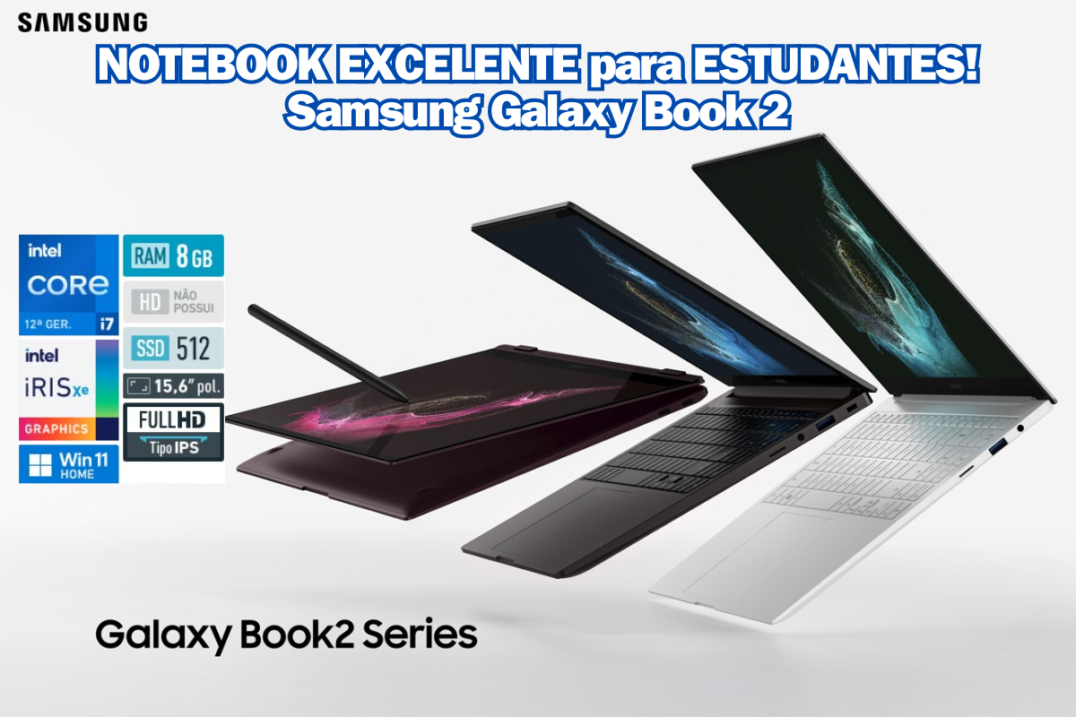Samsung Galaxy Book 2: O Notebook Ideal para Estudantes | Universamente ...